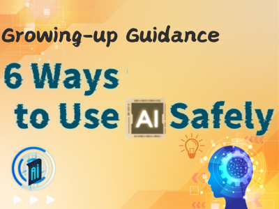 EdCity - Student (Sec) - Growing-up Guidance - 6 Ways to Use AI Safely